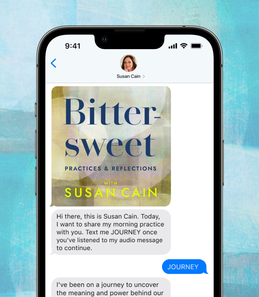 Bittersweet: Practices & Reflections, From Author Susan Cain